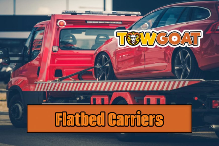 Why Choose Flatbed Carriers for Vehicle Transportation