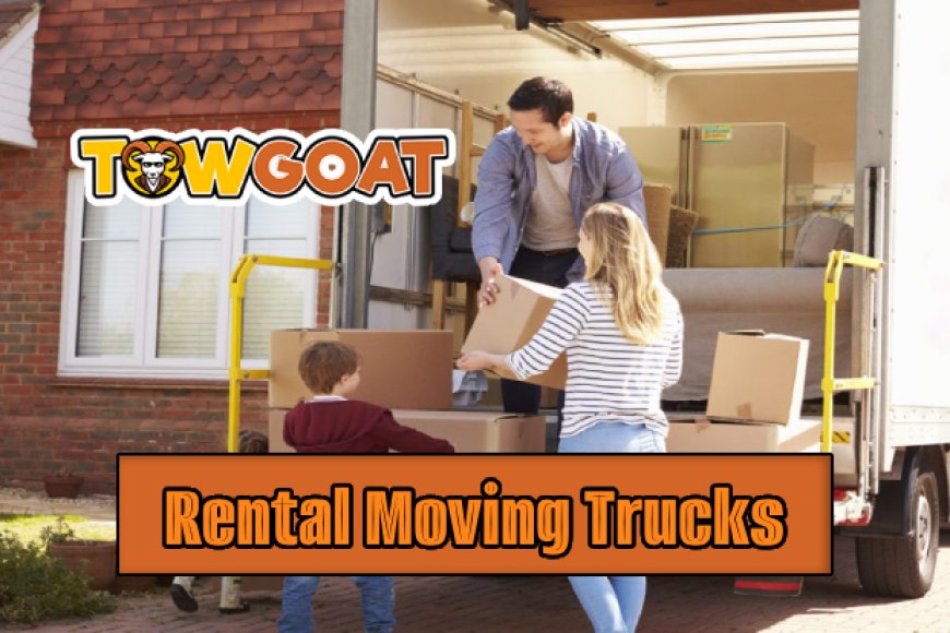 Top 9 Leading Rental Moving Truck Companies | TowGoat