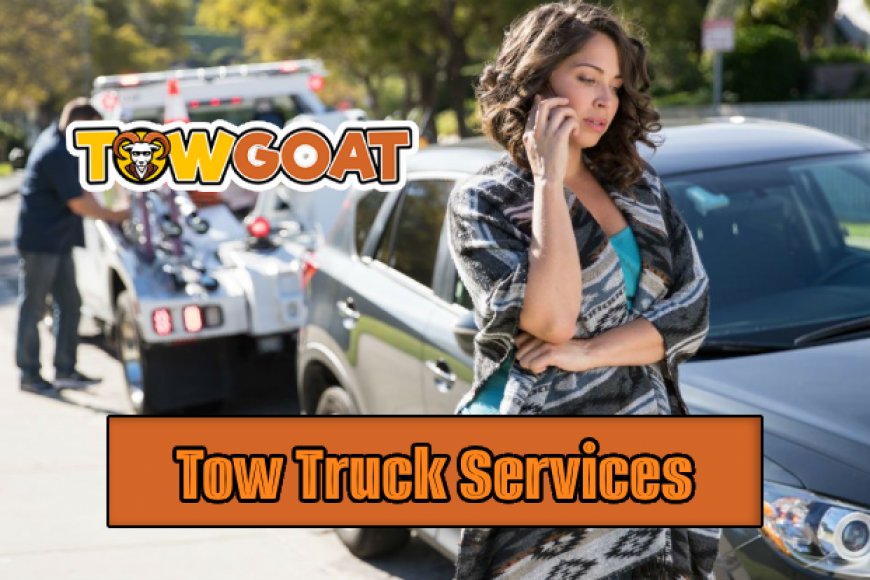 Top 10 Tow Truck Services for Quick Assistance | TowGoat