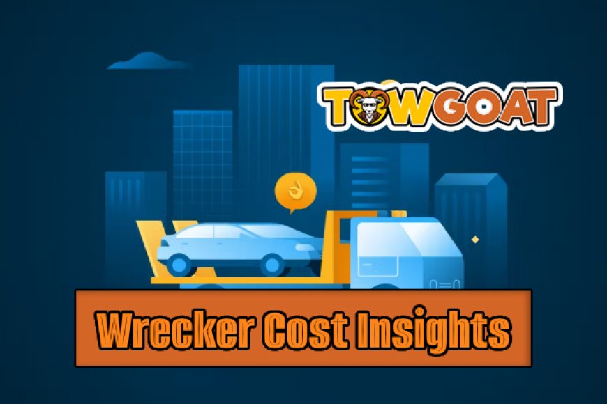 Top 10 Wrecker Cost Insights for 2024 | Tow Trucks | TowGoat