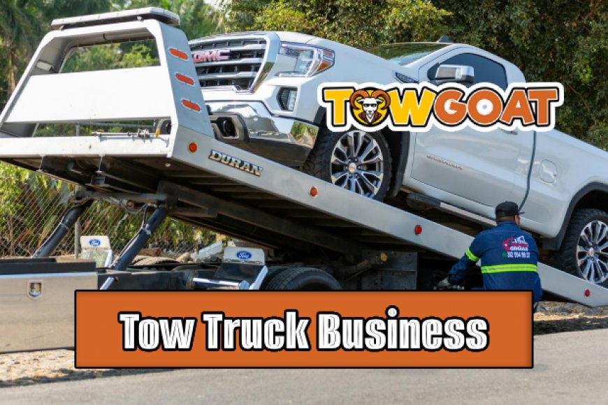 10 Essential Steps to Launch a Tow Truck Business | TowGoat