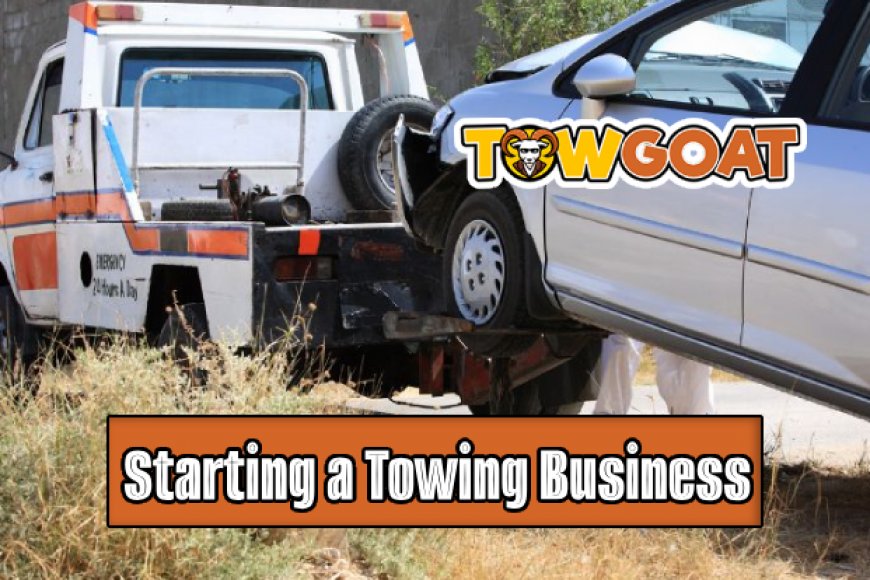 Top 10 Tips for Starting a Towing Business | TowGoat
